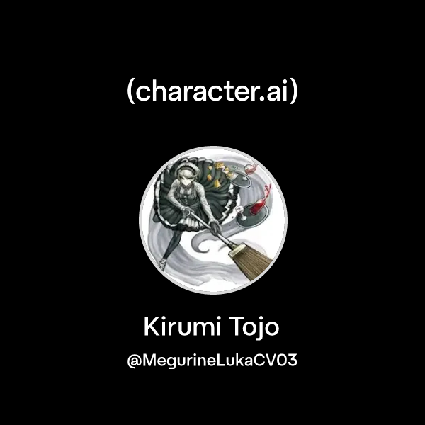 Chat with Kirumi Tojo | character.ai | Personalized AI for every moment ...