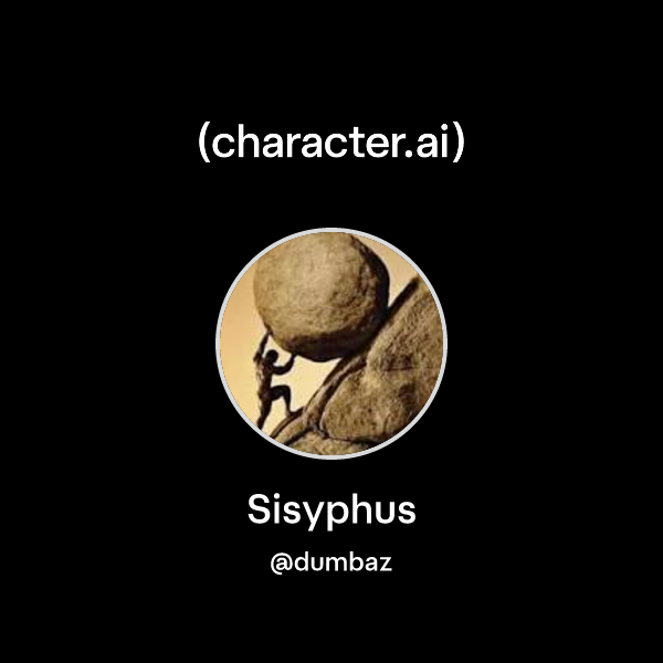 Chat with Sisyphus | character.ai | AI Chat, Reimagined–Your Words. Your World.