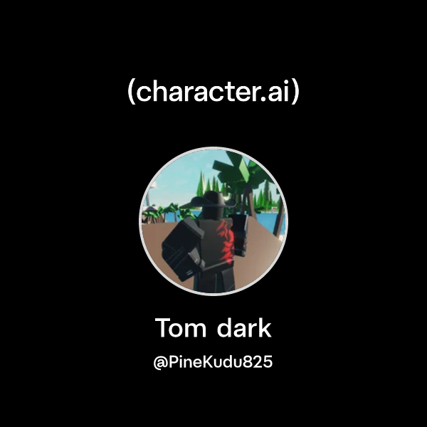 Chat with Tom dark | character.ai | AI Chat, Reimagined–Your Words ...