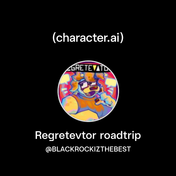 Chat with Regretevtor roadtrip | character.ai | AI Chat, Reimagined ...