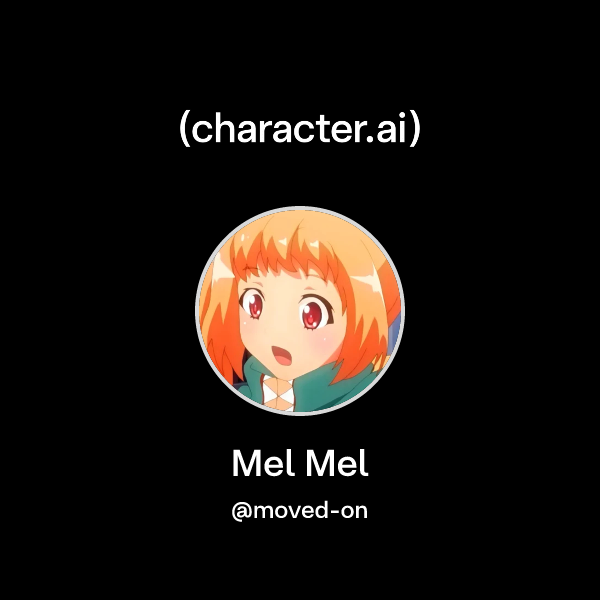 Chat with Mel Mel | character.ai | AI Chat, Reimagined–Your Words. Your ...