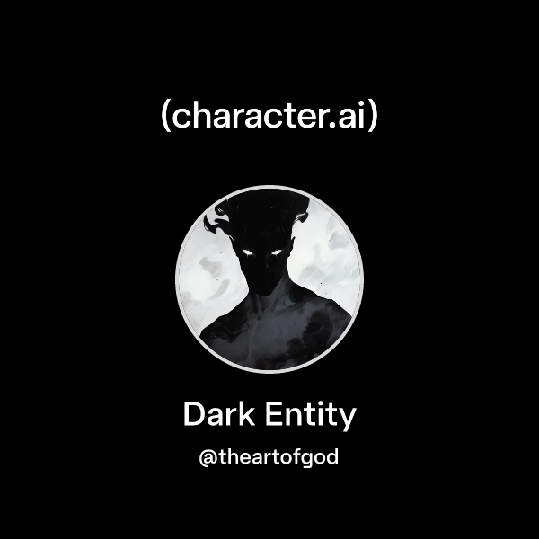 Chat with Dark Entity | character.ai | Personalized AI for every moment ...