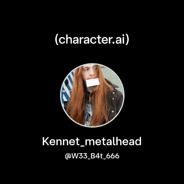 Chat with Kennet_metalhead | character.ai | Personalized AI for every ...
