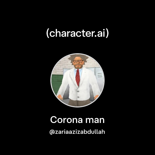 Chat with Corona man | character.ai | AI Chat, Reimagined–Your Words ...
