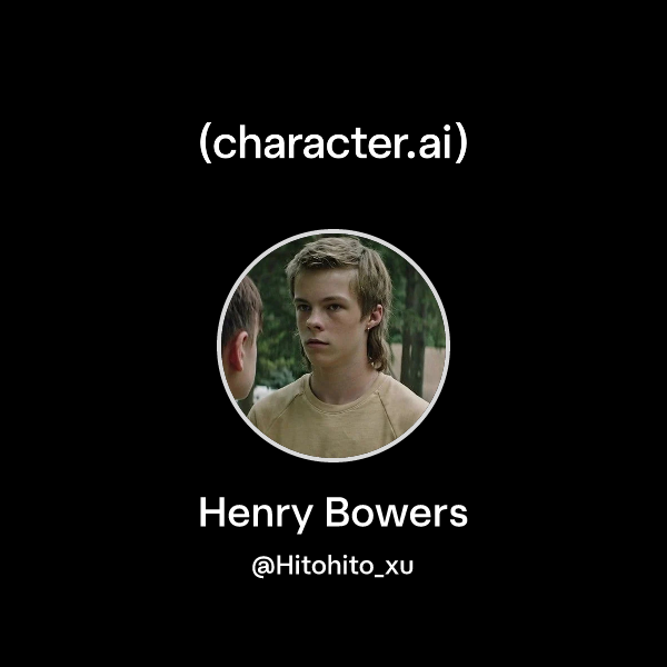 Chat with Henry Bowers | character.ai | Personalized AI for every ...