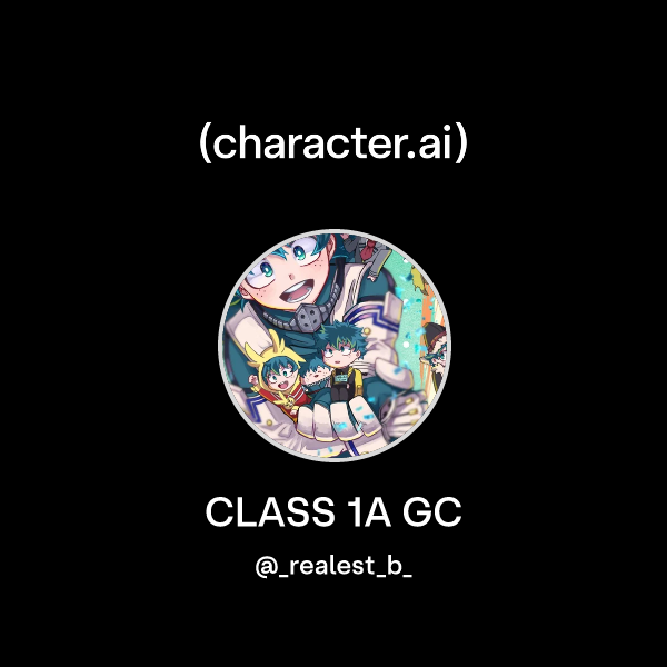 Chat with CLASS 1A GC | character.ai | AI Chat, Reimagined–Your Words ...