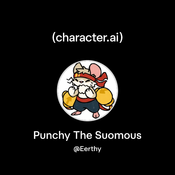 Chat with Punchy The Suomous | character.ai | AI Chat, Reimagined–Your ...
