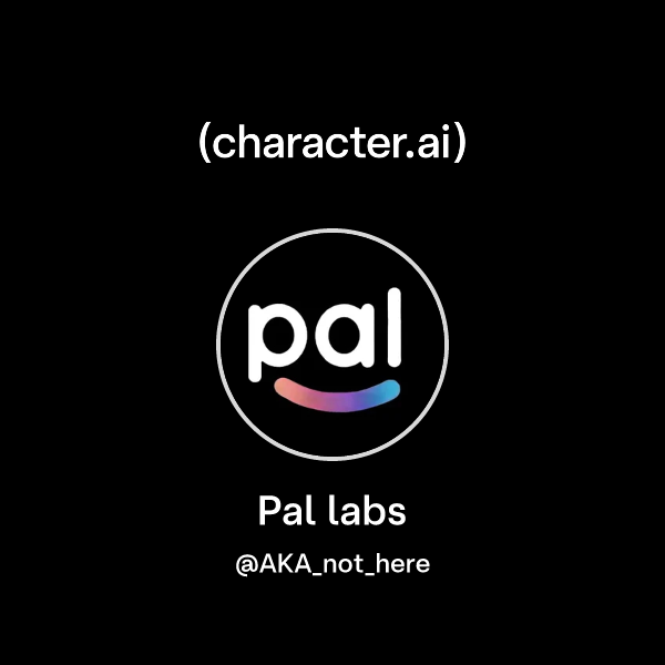 Chat with Pal labs | character.ai | Personalized AI for every moment of ...