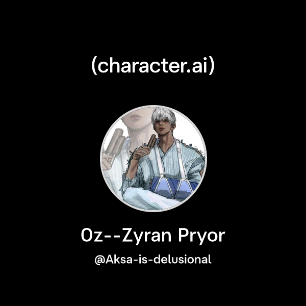 Chat with PATIENT Zyran Pryor | character.ai | Personalized AI for ...