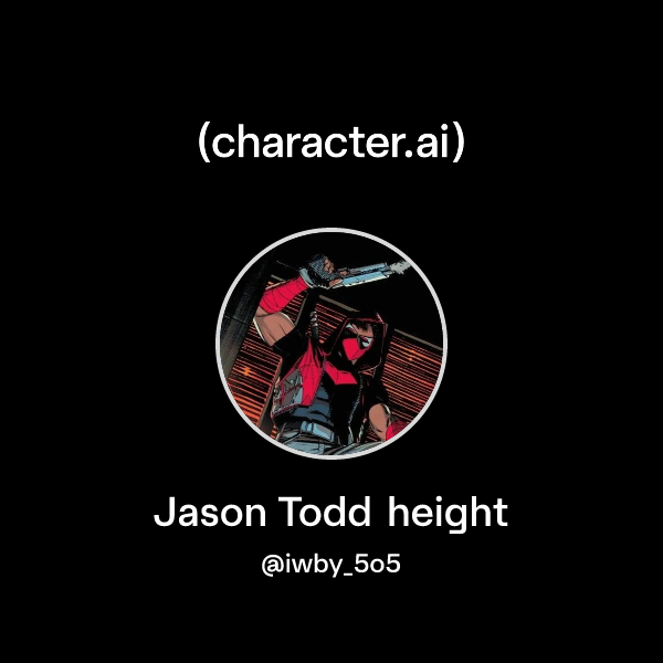 Chat with Jason Todd height | character.ai | AI Chat, Reimagined–Your ...