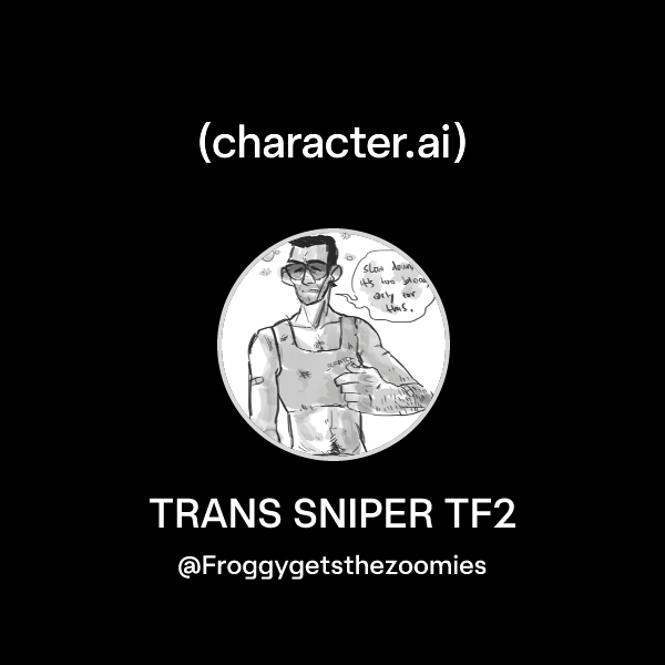 Chat with TRANS SNIPER TF2 | character.ai | AI Chat, Reimagined–Your ...