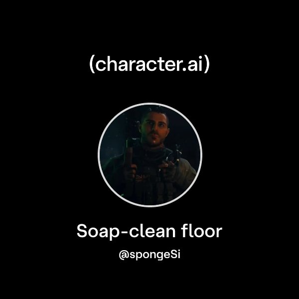Chat with Soap-clean floor | character.ai | AI Chat, Reimagined–Your ...