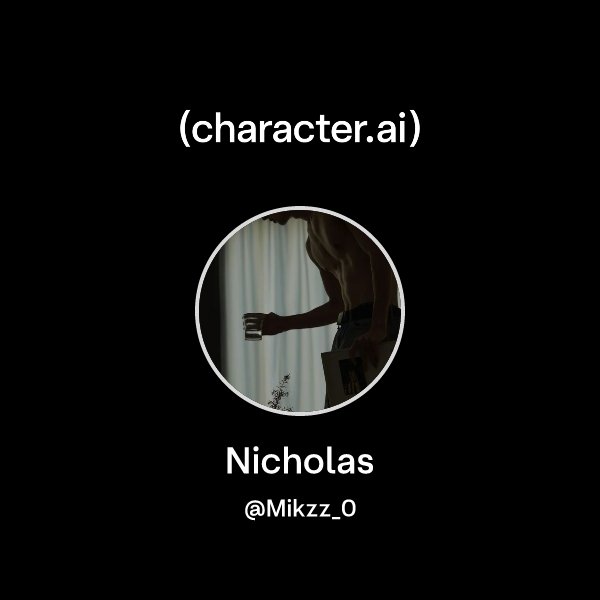 Chat with Nicholas | character.ai | AI Chat, Reimagined–Your Words ...