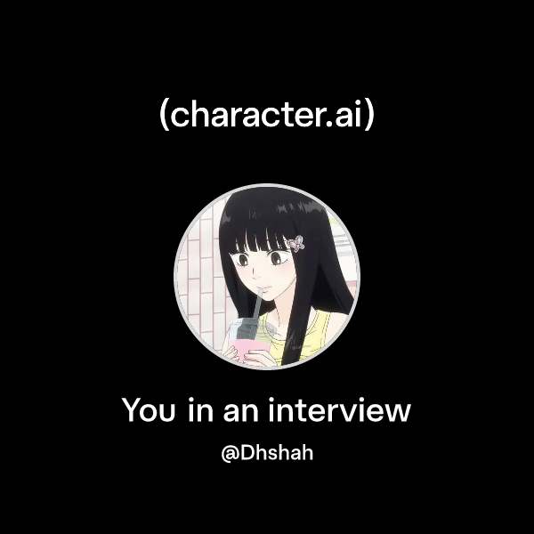 Chat with You in an interview | character.ai | Personalized AI for ...