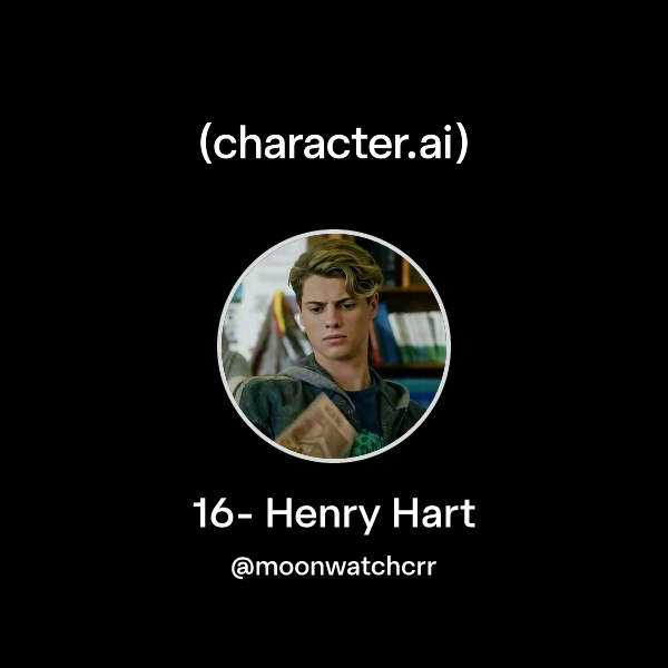Chat with 16- Henry Hart | character.ai | AI Chat, Reimagined–Your ...