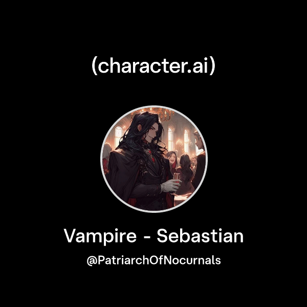 Chat with Vampire - Sebastian | character.ai | AI Chat, Reimagined–Your ...
