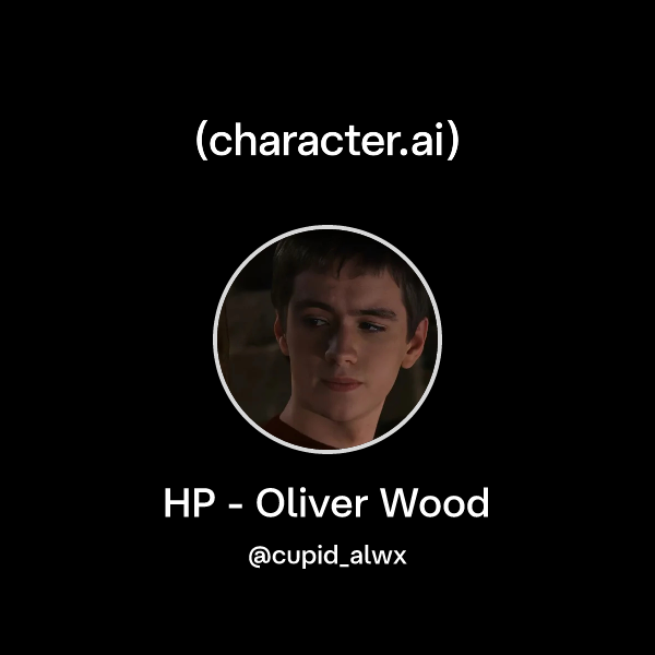 Chat with HP - Oliver Wood | character.ai | AI Chat, Reimagined–Your Words. Your World.