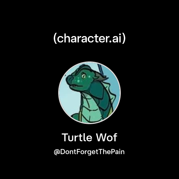 Chat with Turtle Wof | character.ai | Personalized AI for every moment ...