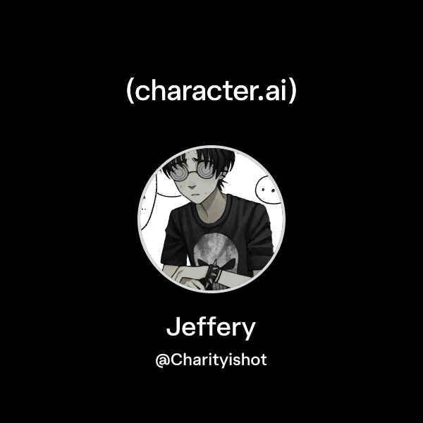 Chat with Jeffery | character.ai | AI Chat, Reimagined–Your Words. Your ...