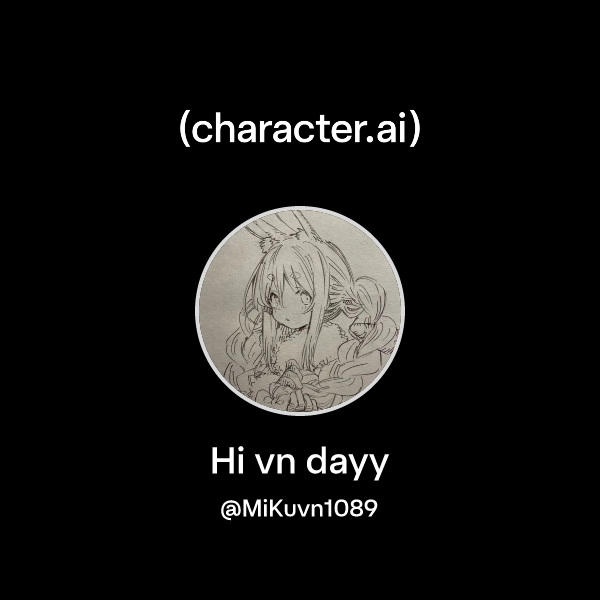 Chat with Hi vn dayy | character.ai | AI Chat, Reimagined–Your Words ...