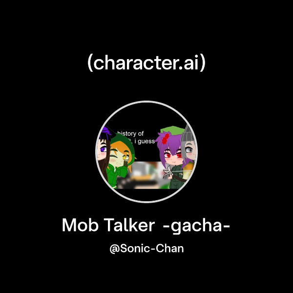 Chat with Mob Talker -gacha- | character.ai | AI Chat, Reimagined–Your ...