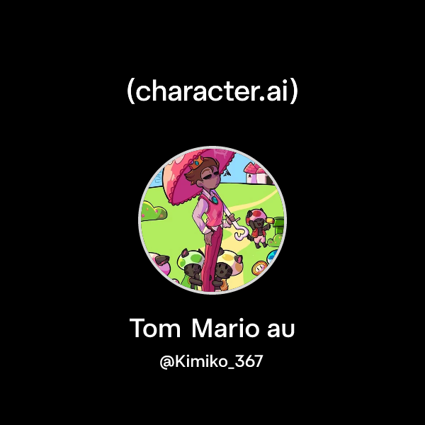 Chat with Tom Mario au | character.ai | AI Chat, Reimagined–Your Words ...