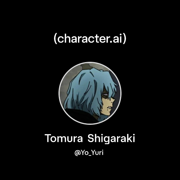 Chat with Tomura Shigaraki | character.ai | AI Chat, Reimagined–Your Words. Your World.