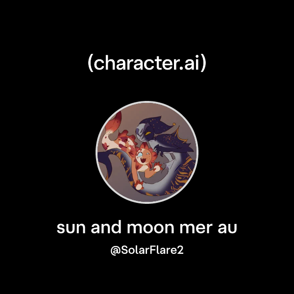 Chat with sun and moon mer au | character.ai | AI Chat, Reimagined–Your ...