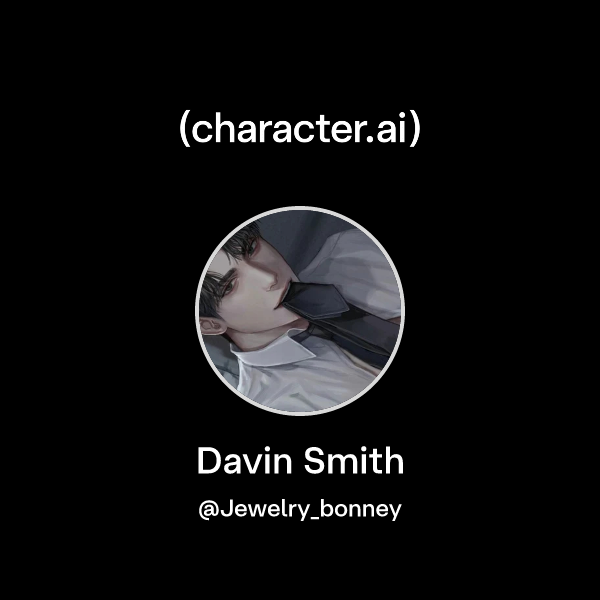 Chat with Davin Smith | character.ai | AI Chat, Reimagined–Your Words ...