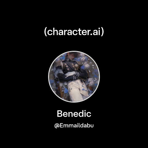 Chat with Benedic | character.ai | Personalized AI for every moment of ...