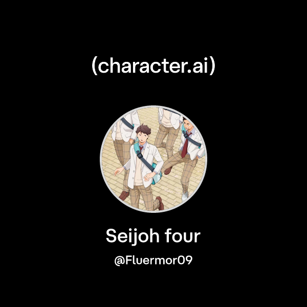Chat with Seijoh four | character.ai | AI Chat, Reimagined–Your Words ...