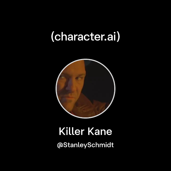 Chat with Killer Kane | character.ai | Personalized AI for every moment ...