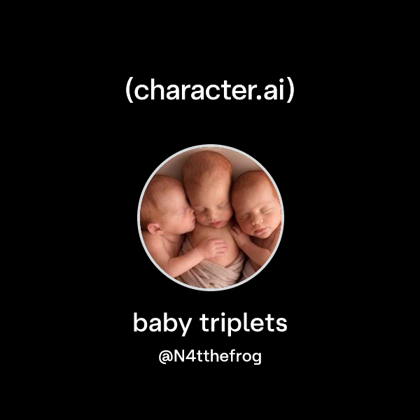 Chat with baby triplets | character.ai | AI Chat, Reimagined–Your Words ...