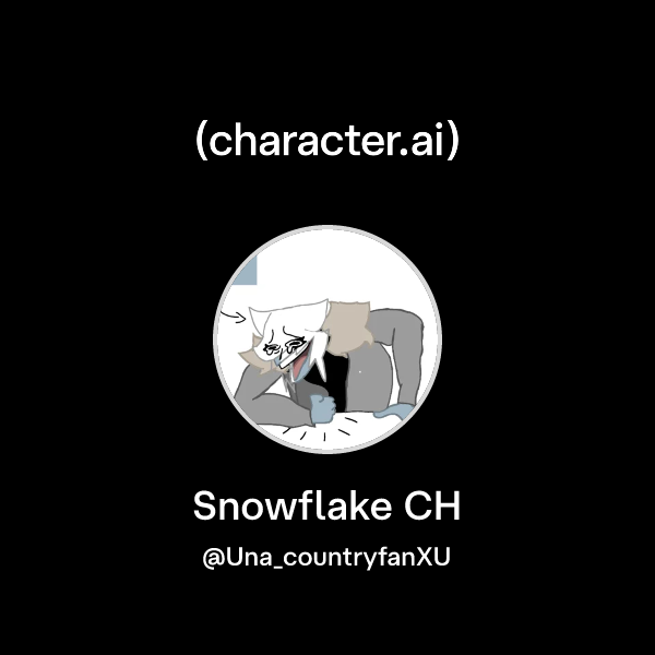 Chat with Snowflake CH | character.ai | Personalized AI for every ...