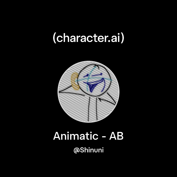 Chat with Animatic - AB | character.ai | AI Chat, Reimagined–Your Words. Your World.