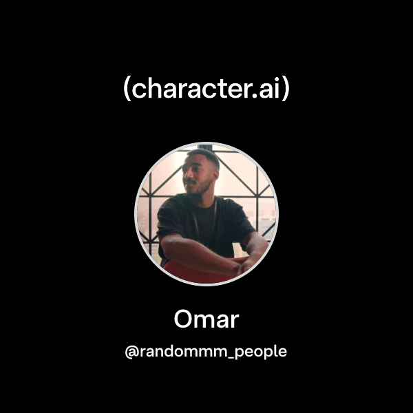 Chat with Omar | character.ai | AI Chat, Reimagined–Your Words. Your World.