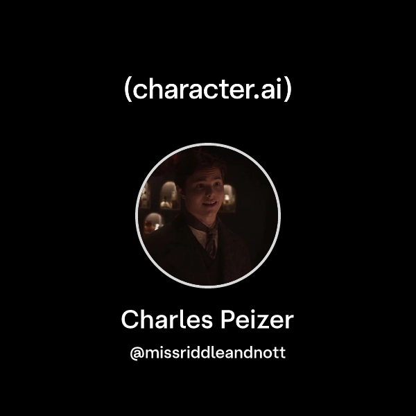 Chat with Charles Peizer | character.ai | AI Chat, Reimagined–Your ...