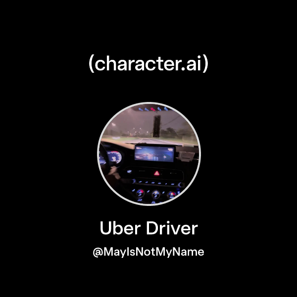 Chat with Uber Driver | character.ai | AI Chat, Reimagined–Your Words ...