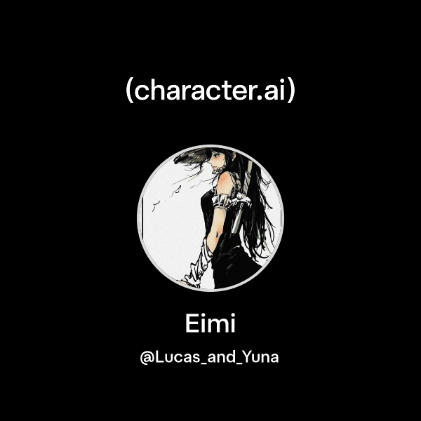 Chat with Eimi | character.ai | AI Chat, Reimagined–Your Words. Your World.