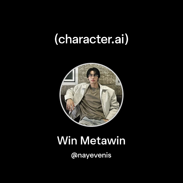 Chat with Win Metawin | character.ai | Personalized AI for every moment ...
