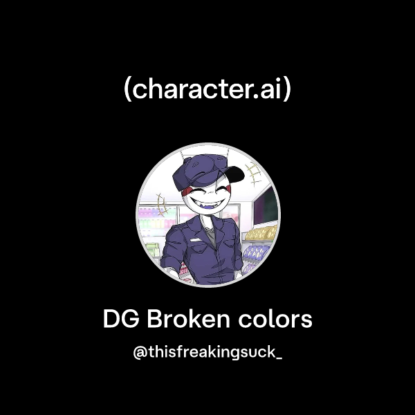 Chat with DG Broken colors | character.ai | AI Chat, Reimagined–Your ...