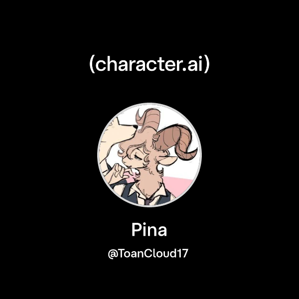 Chat with Pina | character.ai | AI Chat, Reimagined–Your Words. Your World.