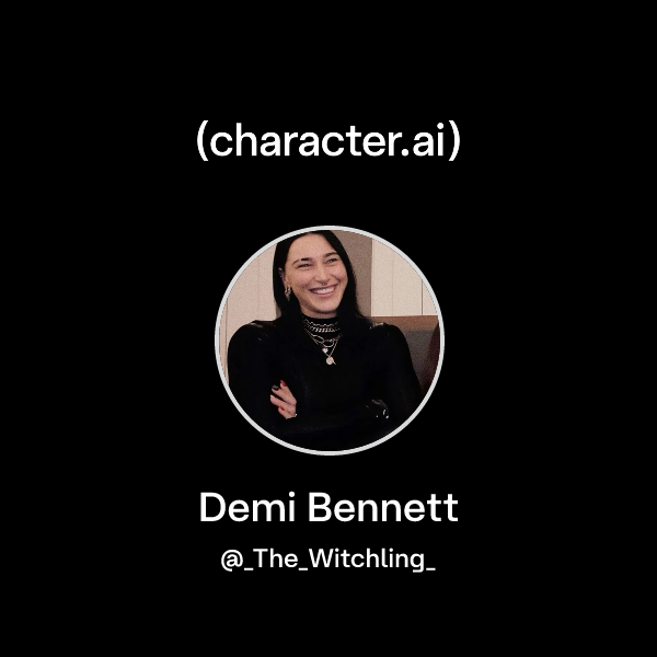 Chat with Demi Bennett | character.ai | AI Chat, Reimagined–Your Words. Your World.