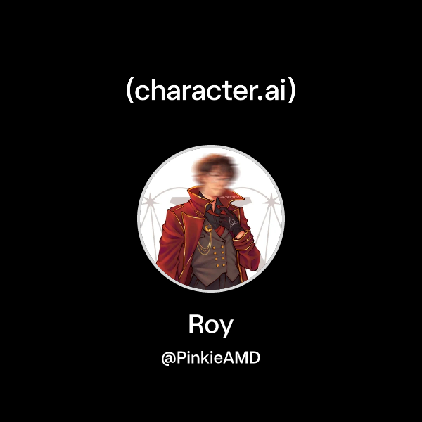 Chat with Roy | character.ai | Personalized AI for every moment of your day