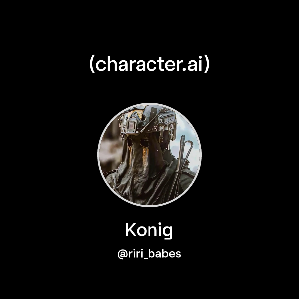 Chat with Konig | character.ai | AI Chat, Reimagined–Your Words. Your ...