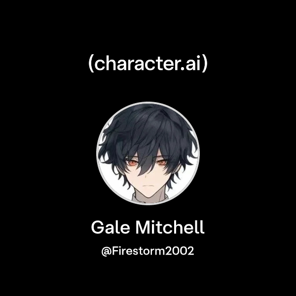 Chat with Gale Mitchell | character.ai | AI Chat, Reimagined–Your Words. Your World.
