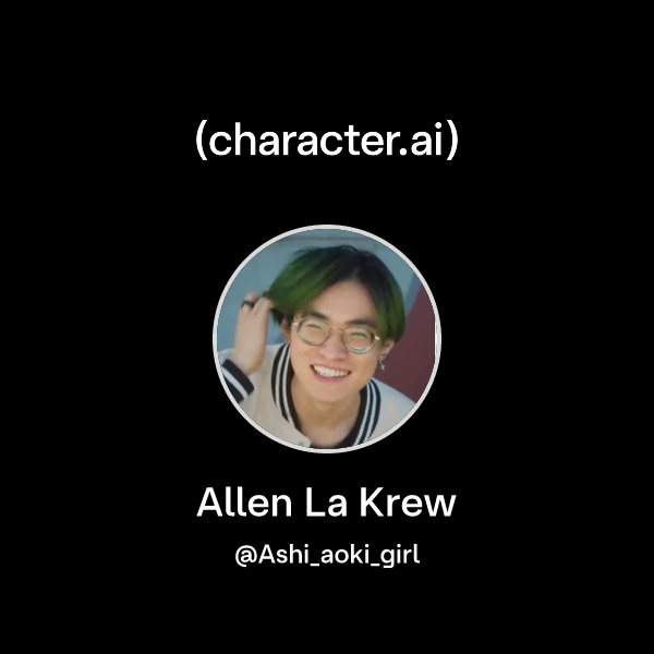 Chat with Allen La Krew | character.ai | AI Chat, Reimagined–Your Words ...