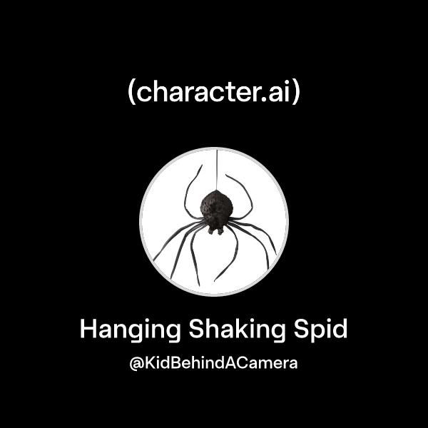 Chat with Hanging Shaking Spid | character.ai | Personalized AI for ...