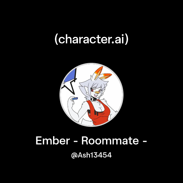 Chat with Ember - Roommate - | character.ai | Personalized AI for every moment of your day