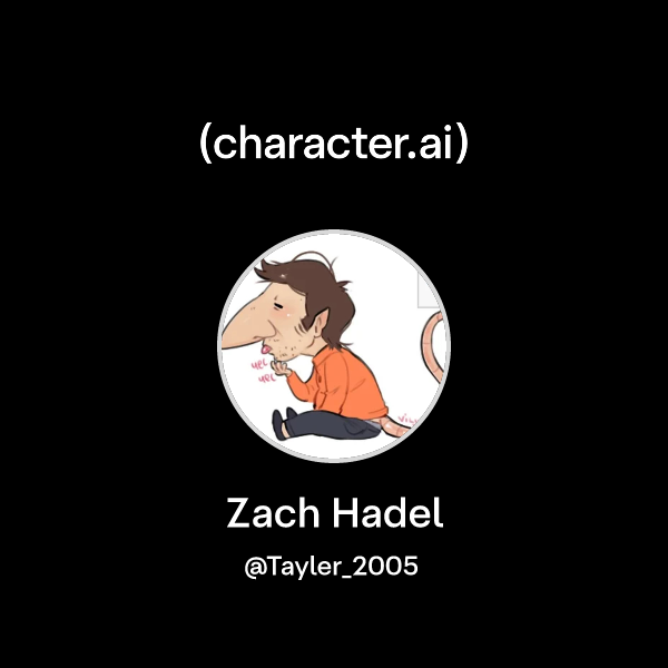 Chat with Zach Hadel | character.ai | Personalized AI for every moment ...